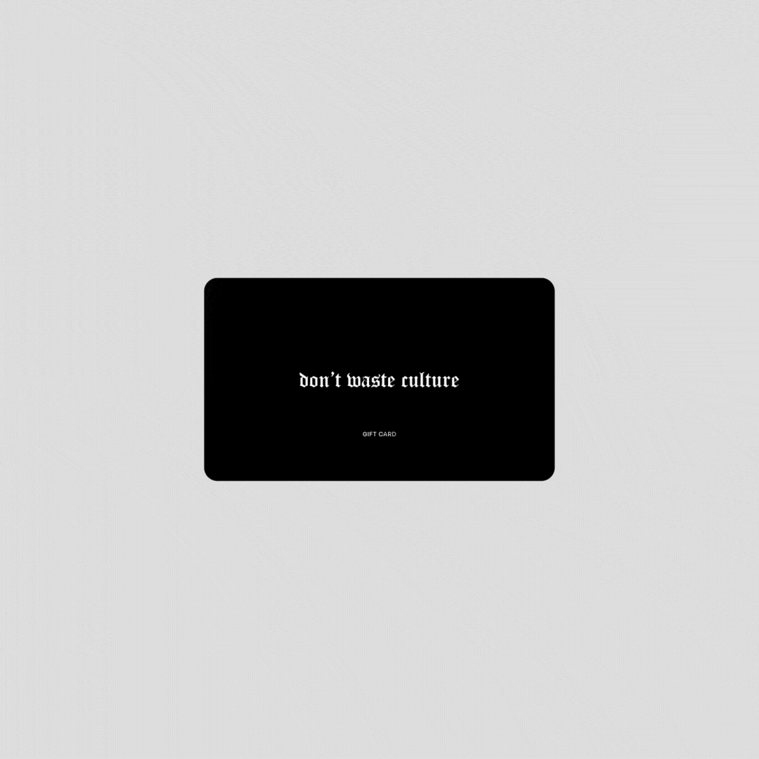 Digital Gift Card – Don't Waste Culture